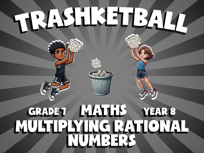 Multiplying Rational Numbers TRASHKETBALL Maths Game | No-Prep Year 8 ...