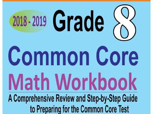 Grade 8 Common Core Mathematics Workbook 2018 - 2019: A Comprehensive ...
