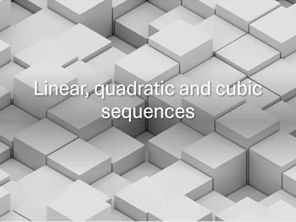 Finding the nth term of a Linear, Quadratic and Cubic Sequence ...