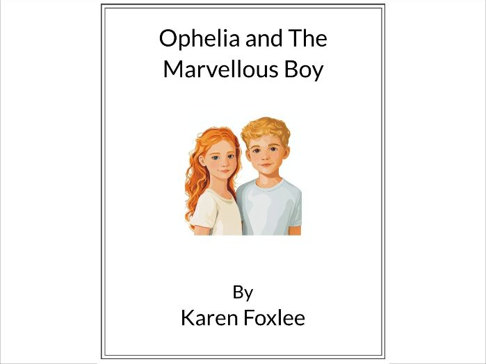 Ophelia and the Marvelous Boy by Karen Foxlee * (Lesson Plan ...
