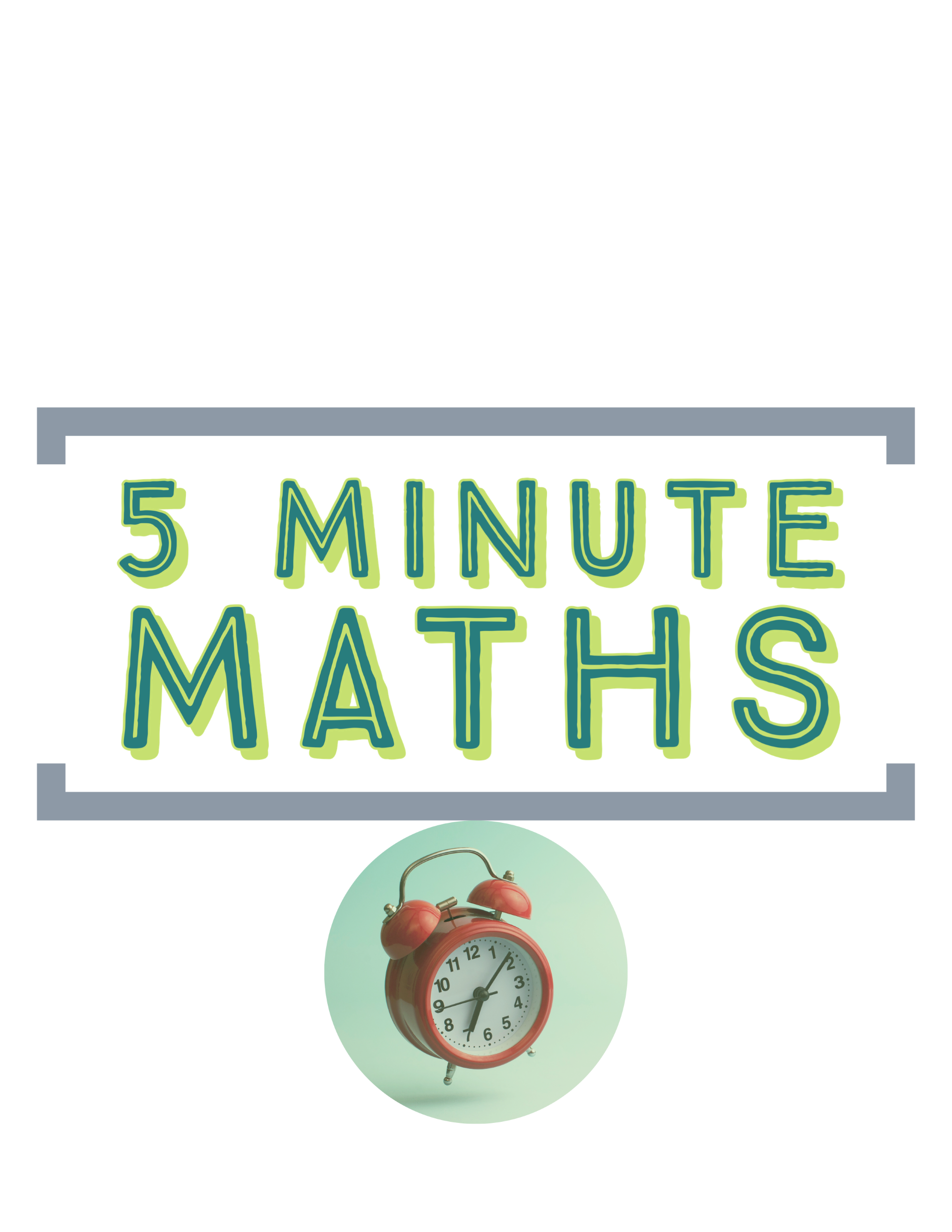 5 Minute Maths | Teaching Resources
