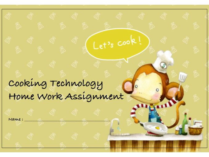 Cooking Technology Home Work Assignment | Teaching Resources