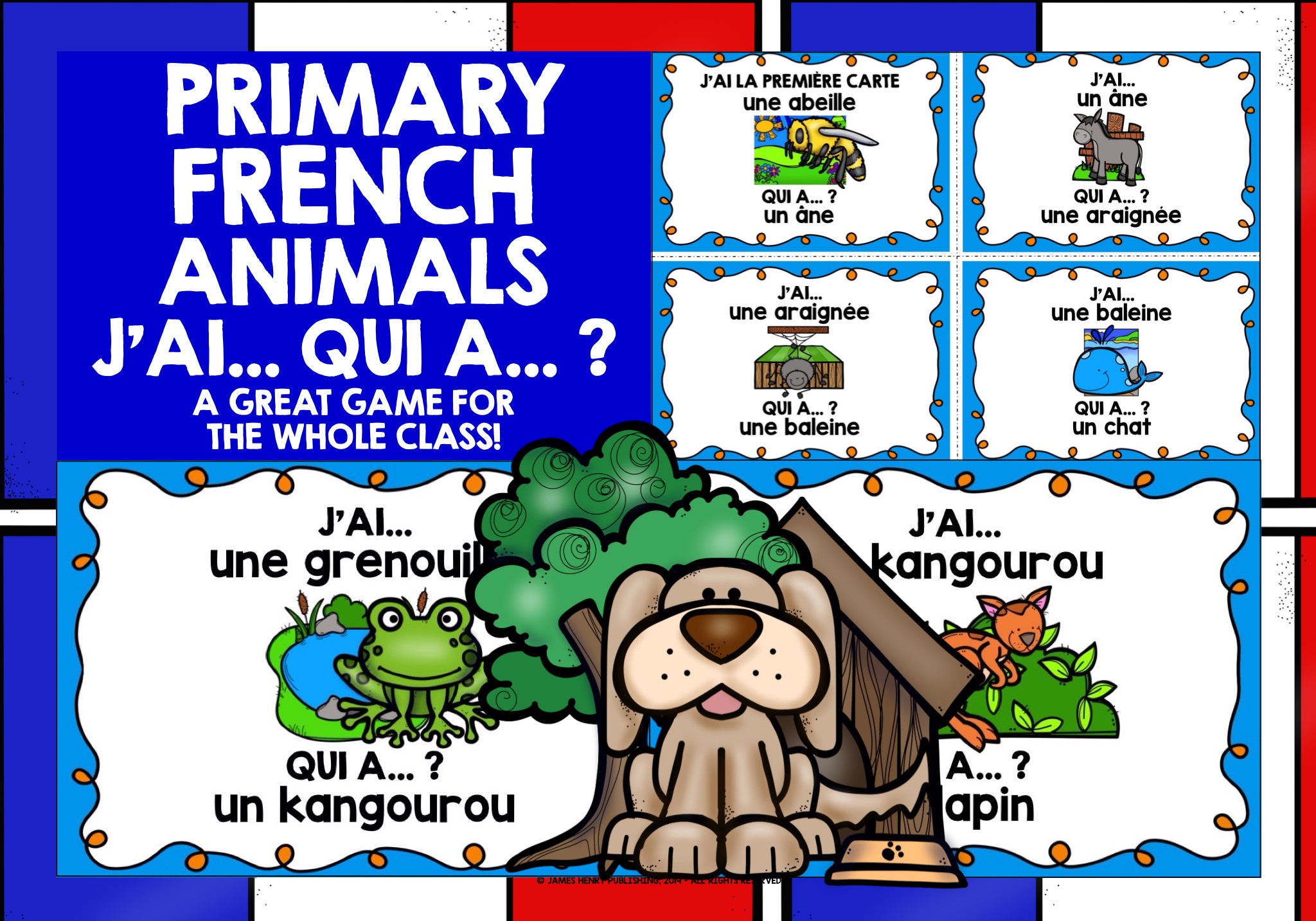 PRIMARY FRENCH ANIMALS I HAVE WHO HAS? | Teaching Resources
