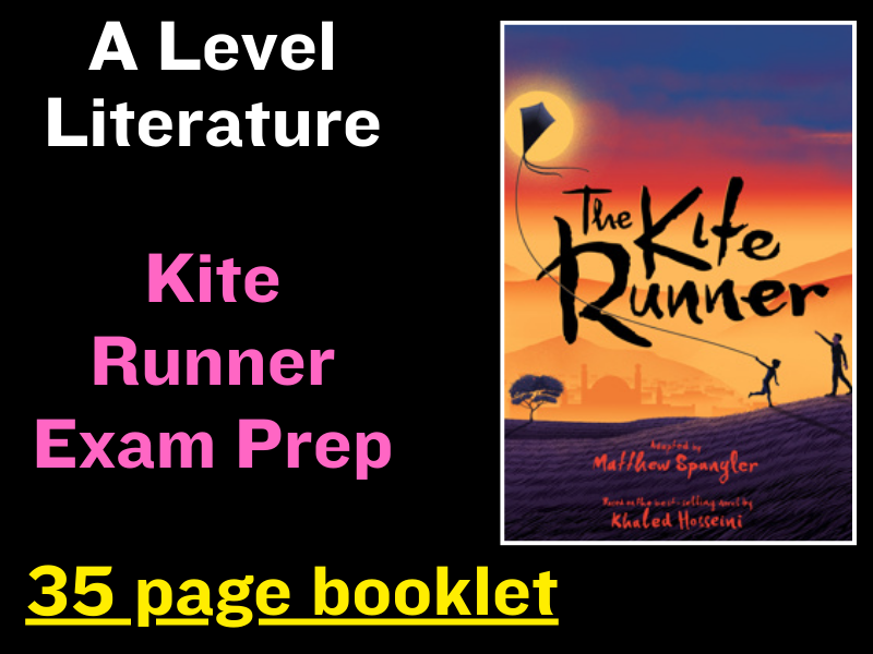 A Level Literature (Lit): Kite Runner, Exam Preparation | Teaching ...
