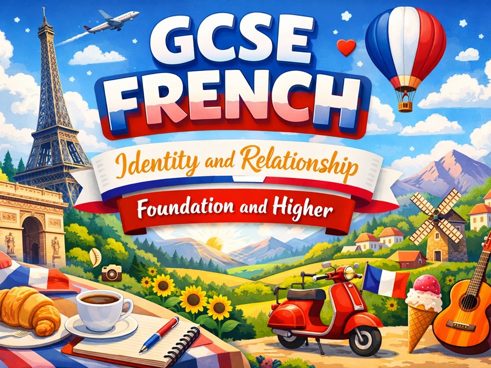 GCSE French identity and relationships higher foundation pack ...