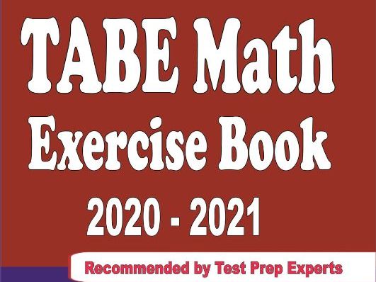 TABE Math Exercise Book 2020-2021: Student Workbook and Two Full-Length ...