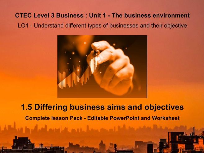 CTEC Level 3 Business U1 - Complete Lesson on Differing business aims ...