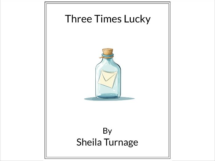 Three Times Lucky by Sheila Turnage * (Lesson Plan) | Teaching Resources