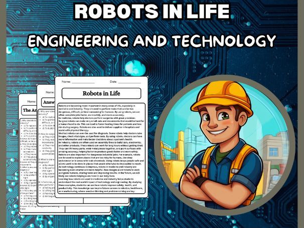 Robots in Life - Engineering and Technology Reading Comprehension Passages & Questions ...