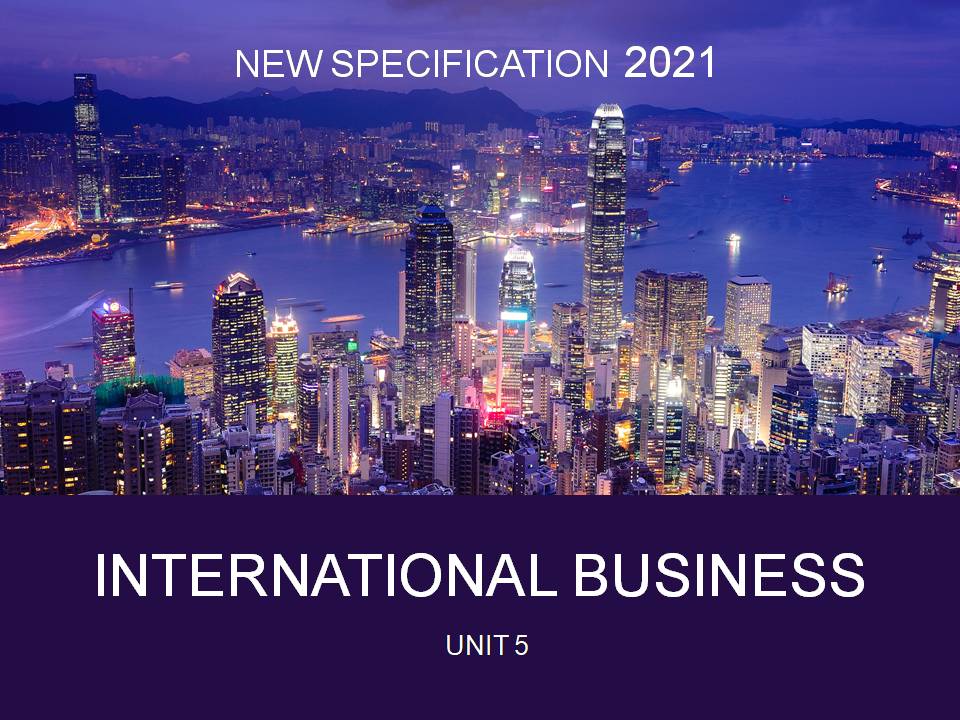 Unit 5-International Business-BTEC Level 3 International/National-New ...
