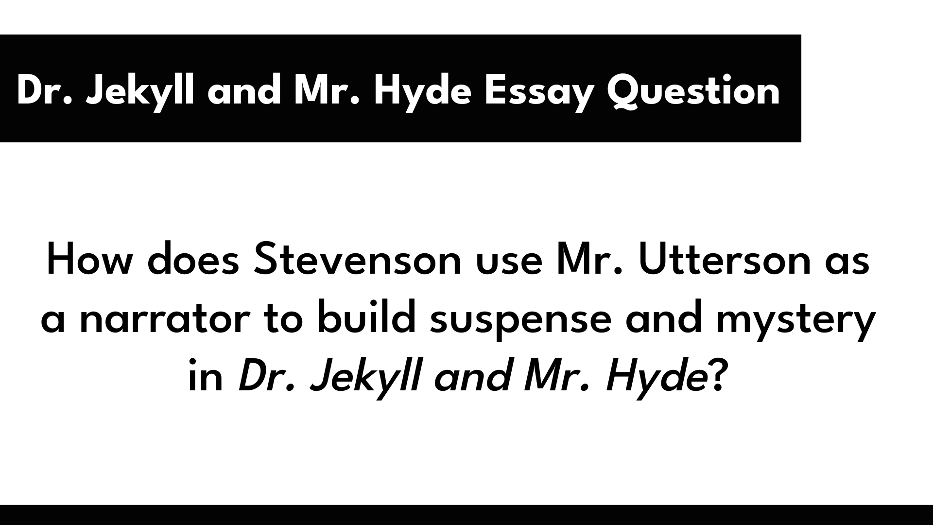 Dr. Jekyll and Mr. Hyde by Robert Louis Stevenson Essay Questions ...