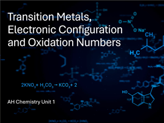 Advanced Higher Chemistry Unit 1 Transition Metals, Electronic ...