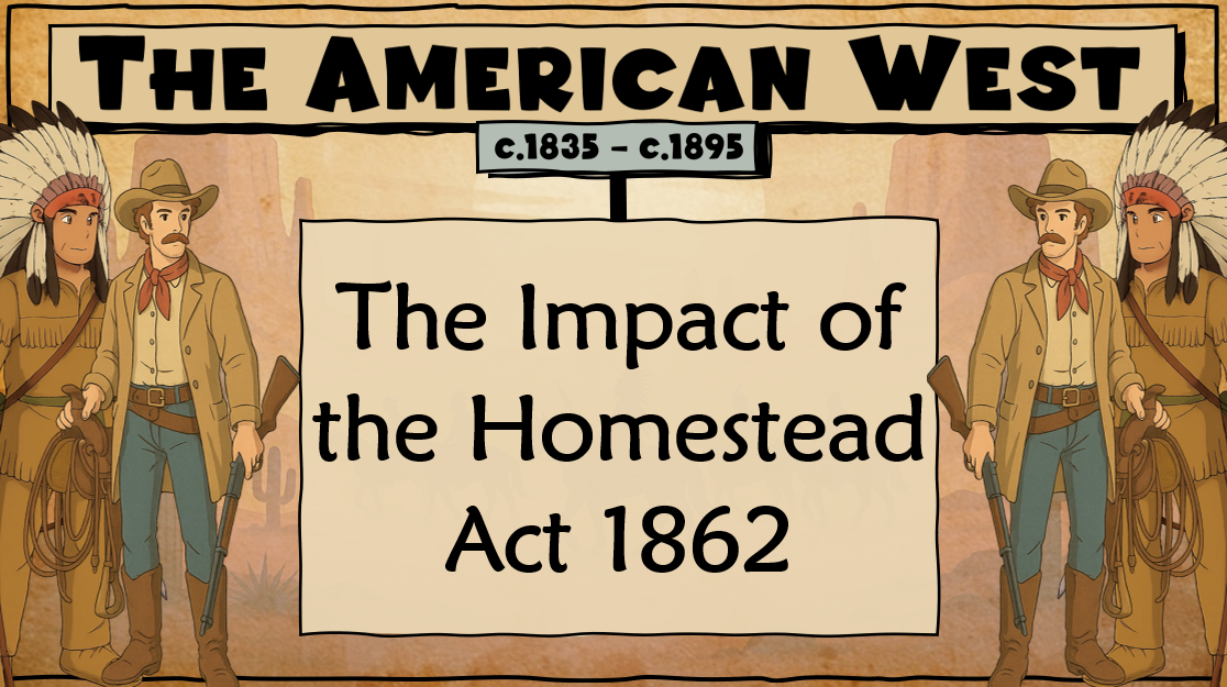 Homestead Act 1862 - American West - GCSE History Edexcel - Lesson 10 ...