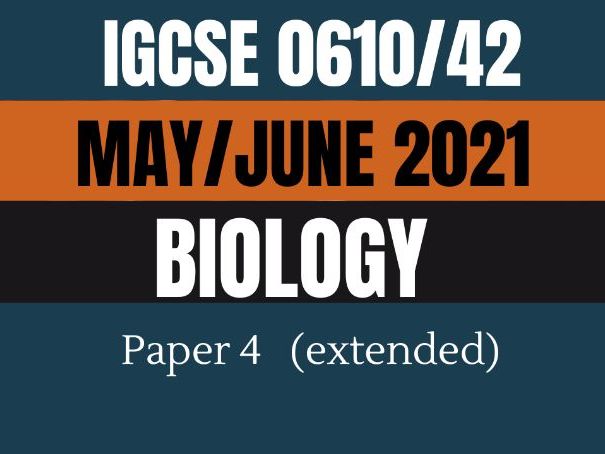 IGCSE Biology Paper 42 Mark scheme 2021 | Teaching Resources