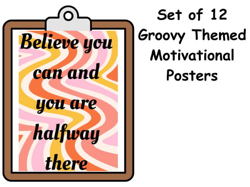12 Groovy Themed Motivational Posters | Teaching Resources