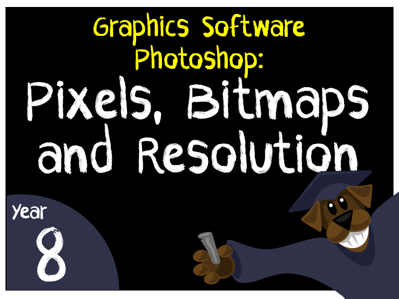 Photoshop - Pixels, Bitmaps and Resolution | Teaching Resources