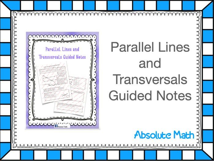 Parallel Lines and Transversals Guided Notes | Teaching Resources