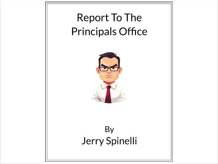 Report To The Principal's Office by Jerry Spinelli - (Lesson Plan ...