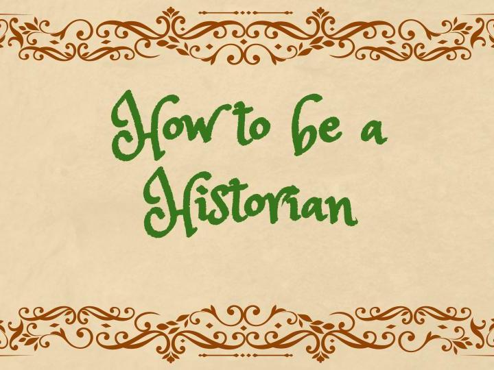 How To Be A Historian Lesson Teaching Resources