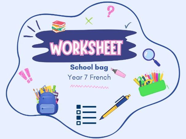 Dans mon sac - Year 7 Worksheet - School bag in French | Teaching Resources