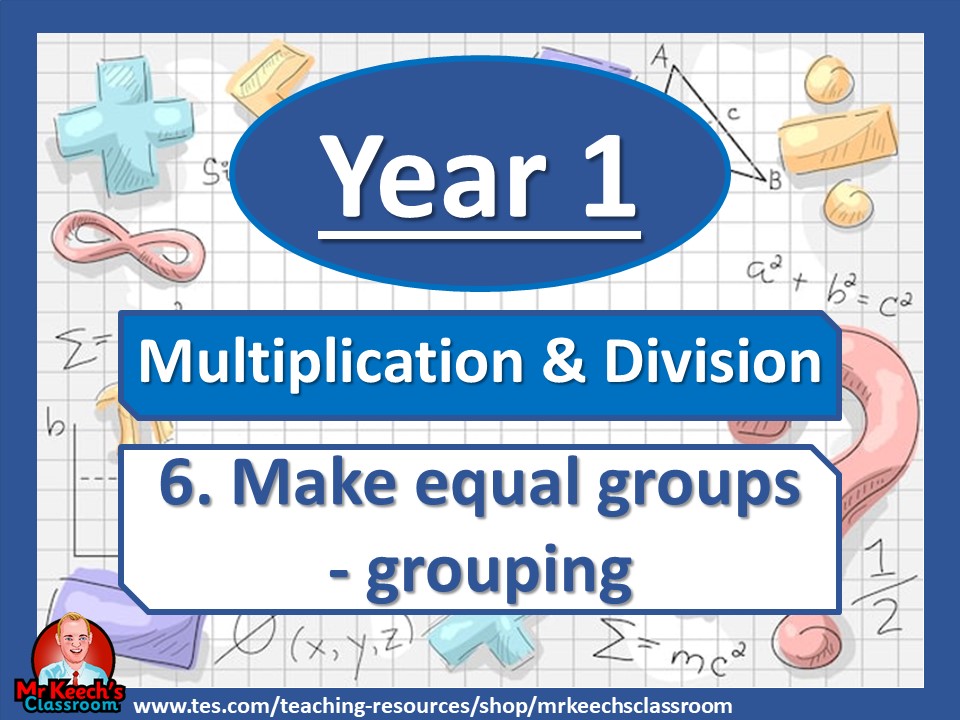 Year 1 Multiplication Division Make Equal Groups grouping 