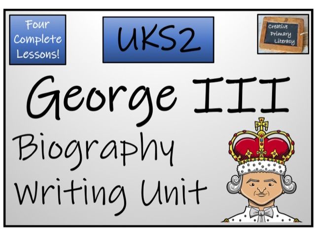 UKS2 History - George III Reading Comprehension & Biography Bundle ...