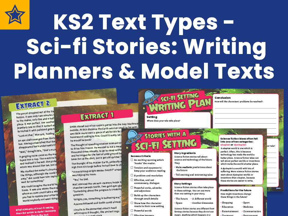 KS2 Text Types Science Fiction Stories Writing Planners And Model KS2 Text Types Science Fiction Stories Writing Planners And Model