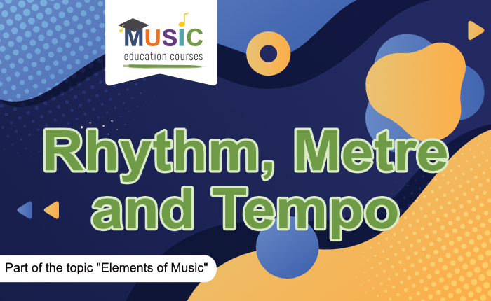 Elements of Music: Rhythm, Metre and Tempo | Teaching Resources