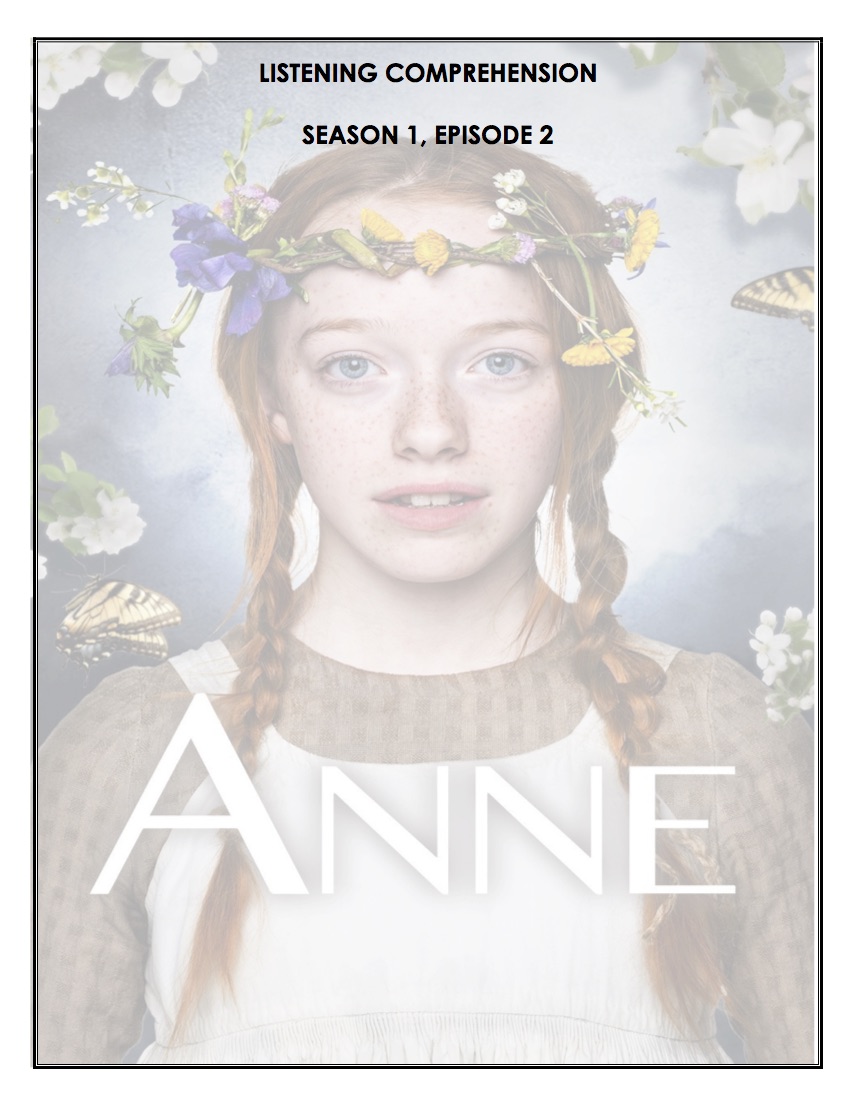 Listening Comprehension - Anne with an E 1x02 | Teaching Resources
