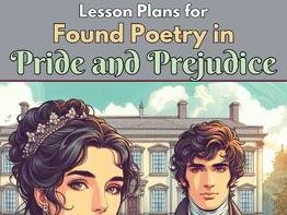 Lesson Plan: Found Poetry in Pride and Prejudice | Teaching Resources