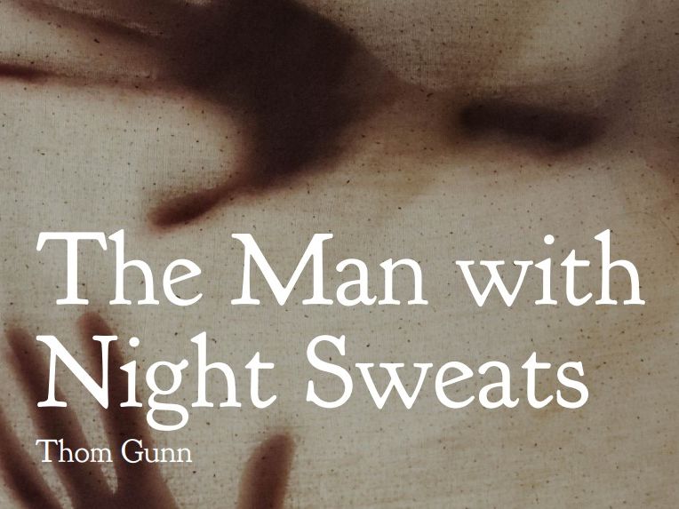  The Man With Night Sweats By Thom Gunn Poem Analysis Teaching