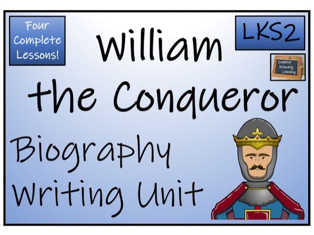 LKS2 History - William the Conqueror Reading Comprehension & Biography ...