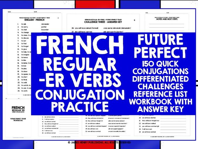FRENCH ER VERBS FUTURE PERFECT TENSE CONJUGATION PRACTICE | Teaching ...
