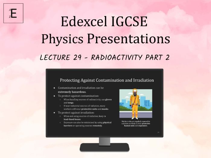 Edexcel IGCSE Physics Lecture 29 - Radioactivity Part 2 | Teaching ...