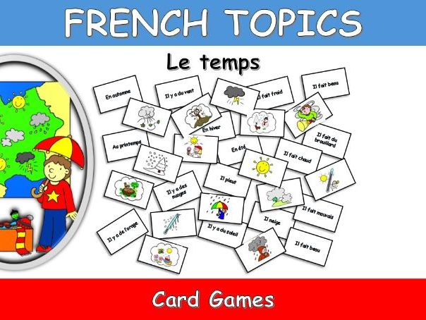 FRENCH TOPICS: LE TEMPS-WEATHER-CARD GAMES | Teaching Resources