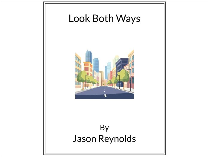 Look Both Ways: A Tale Told in Ten Blocks by Jason Reynolds - (Lesson ...