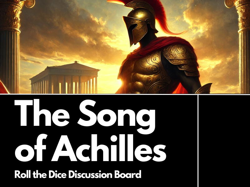 The Song of Achilles by Madeline Miller Roll the Dice Discussion Board ...