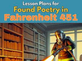 Lesson Plan: Found Poetry in Fahrenheit 451 | Teaching Resources