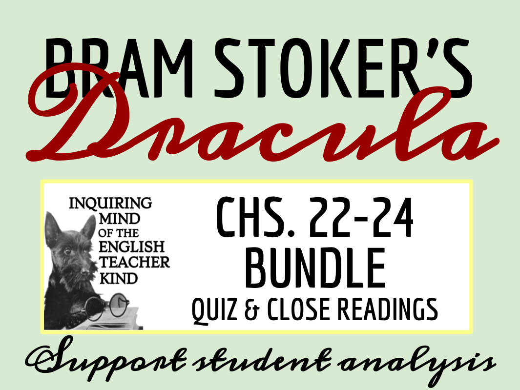 Dracula Chs. 22-24 Quiz & Close Reading Bundle | Teaching Resources
