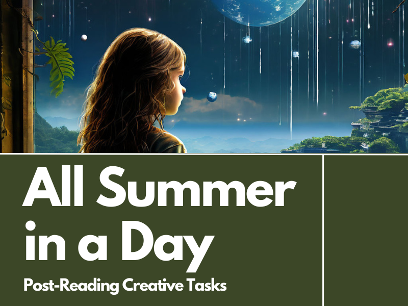 All Summer in a Day by Ray Bradbury Post-Reading Creative Tasks ...
