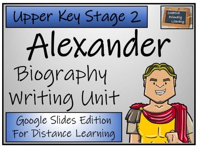 UKS2 Alexander the Great Biography Writing Unit | Digital & Print ...