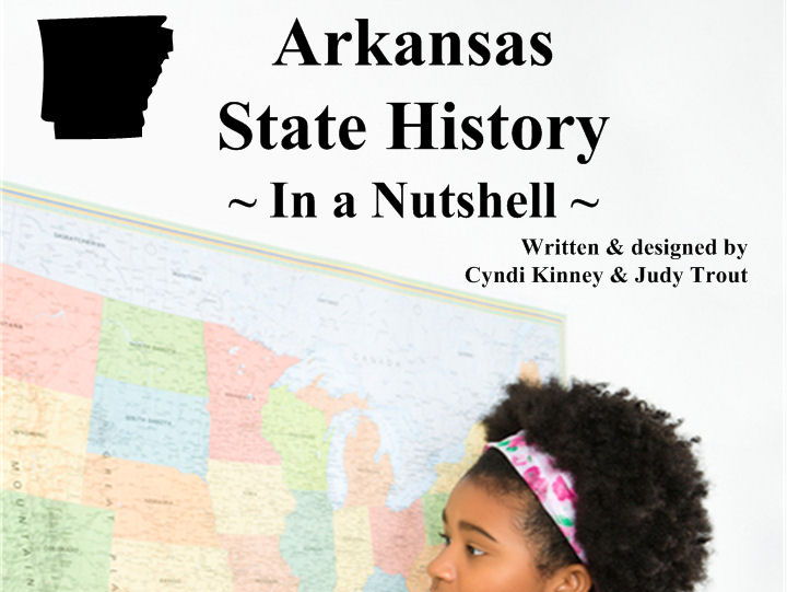 Arkansas State History In a Nutshell | Teaching Resources