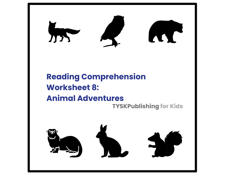 Reading Comprehension Worksheet 8: Animal Adventures | Teaching Resources