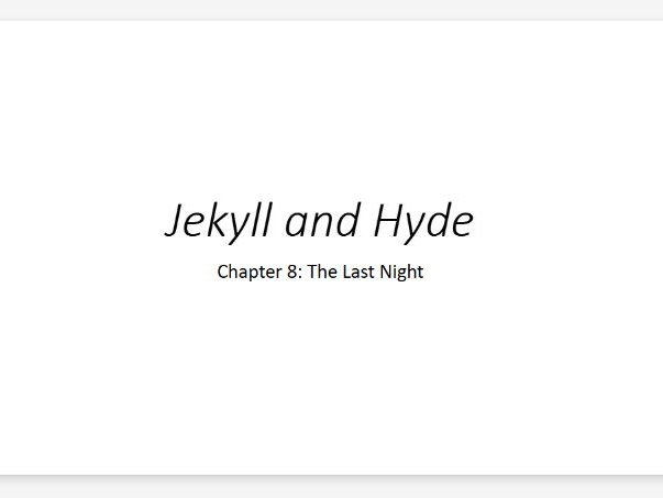 A Lesson on Jekyll & Hyde Chapter Eight | Teaching Resources