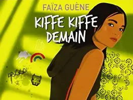 French A Level Revision Notes Kiffe Kiffe Demain: by reference to essay ...