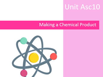 Pearson BTEC ASc10 Making a Chemical Product | Teaching Resources