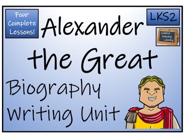 LKS2 History Alexander the Great Reading Comprehension & Biography ...