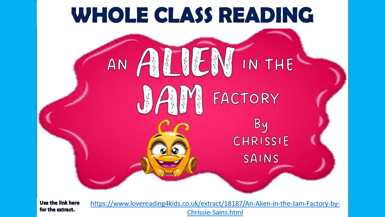 An Alien in the Jam Factory - Whole Class Reading Session! | Teaching ...