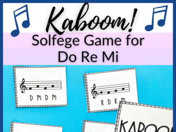 Do Re Mi Kaboom! // Printable solfege game for Elementary Music ...