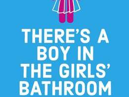 There's a Boy in the Girls' Bathroom | Teaching Resources
